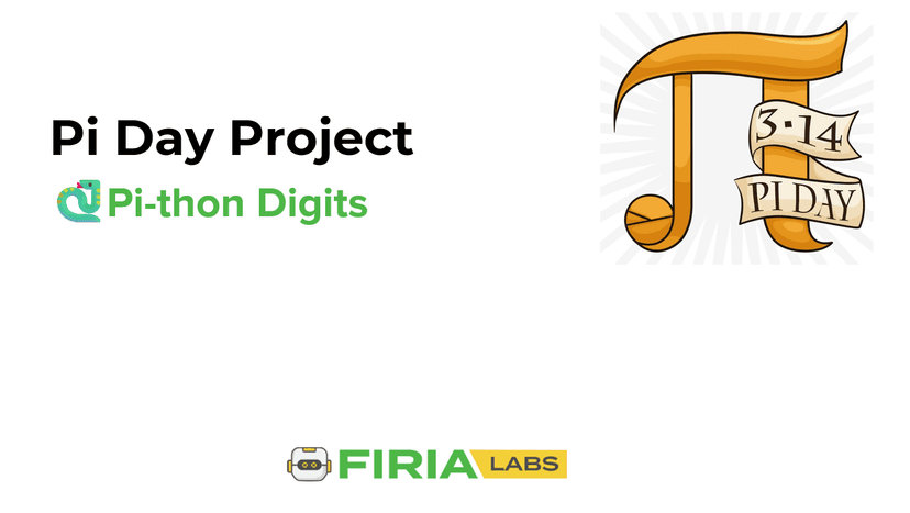 Pi-Thon Day Project: CodeX Pi Day Challenge – Firia Labs